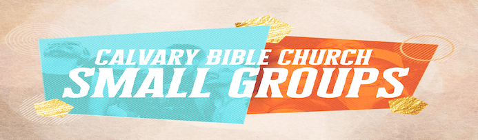 Small Groups - Calvary Bible Church | Nassau, Bahamas